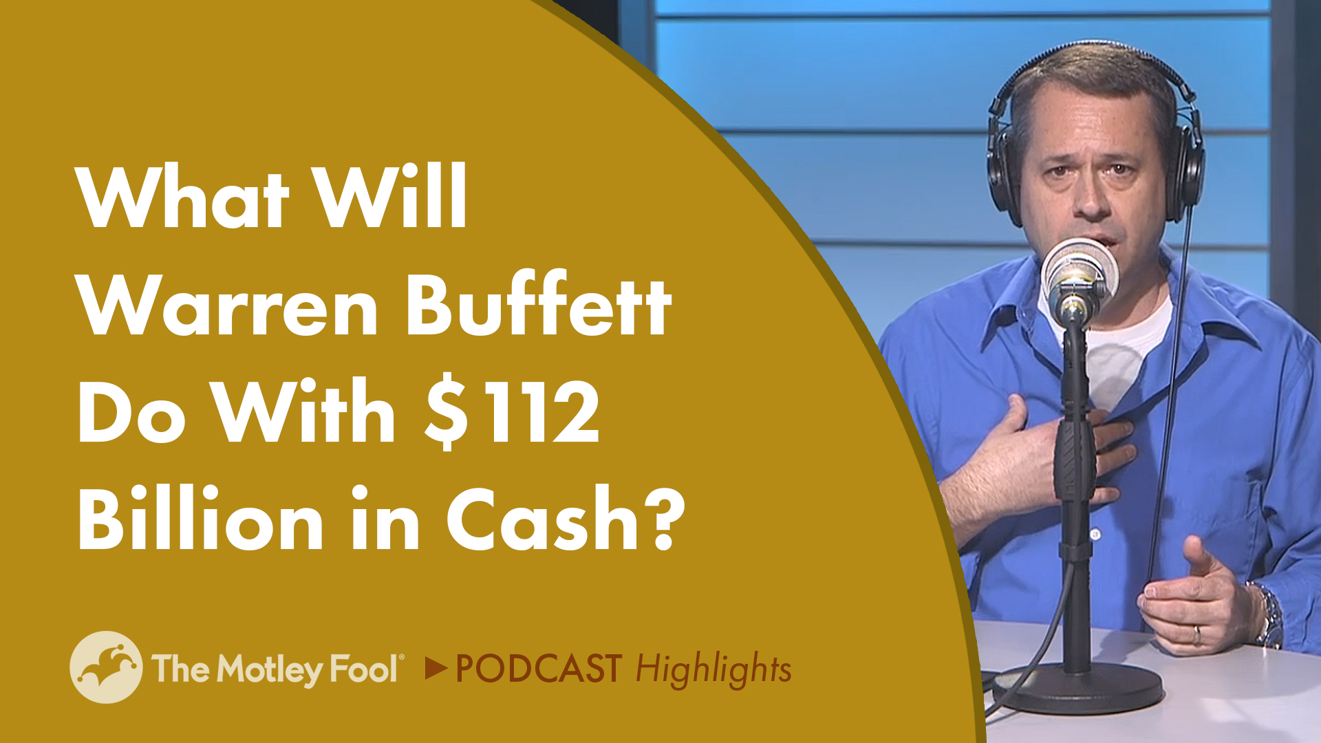 What Will Warren Buffett Do With $112 Billion in Cash? | The Motley Fool