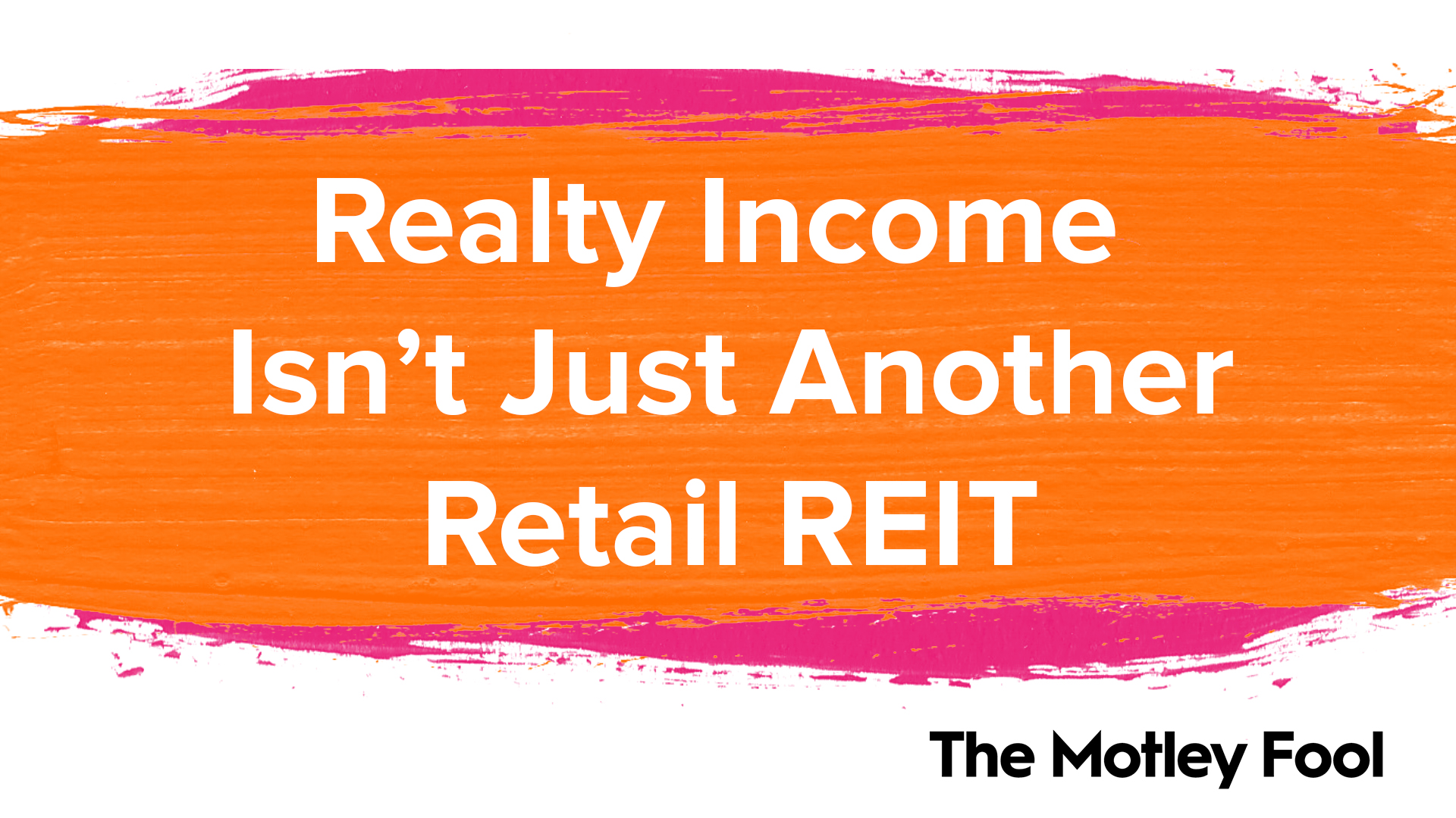 Realty Income Isn't Just Another Retail REIT | The Motley Fool