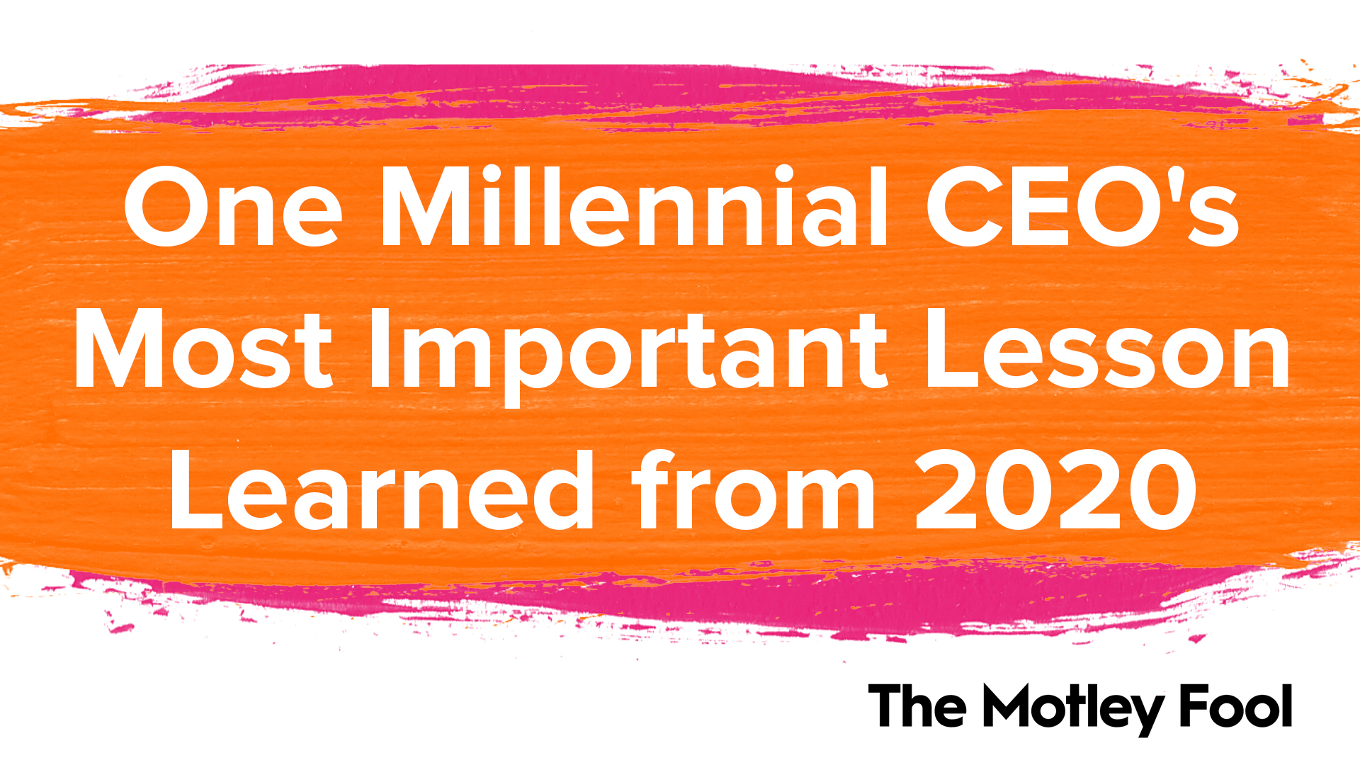 One Millennial CEO's Most Important Lesson Learned From 2020 | The ...