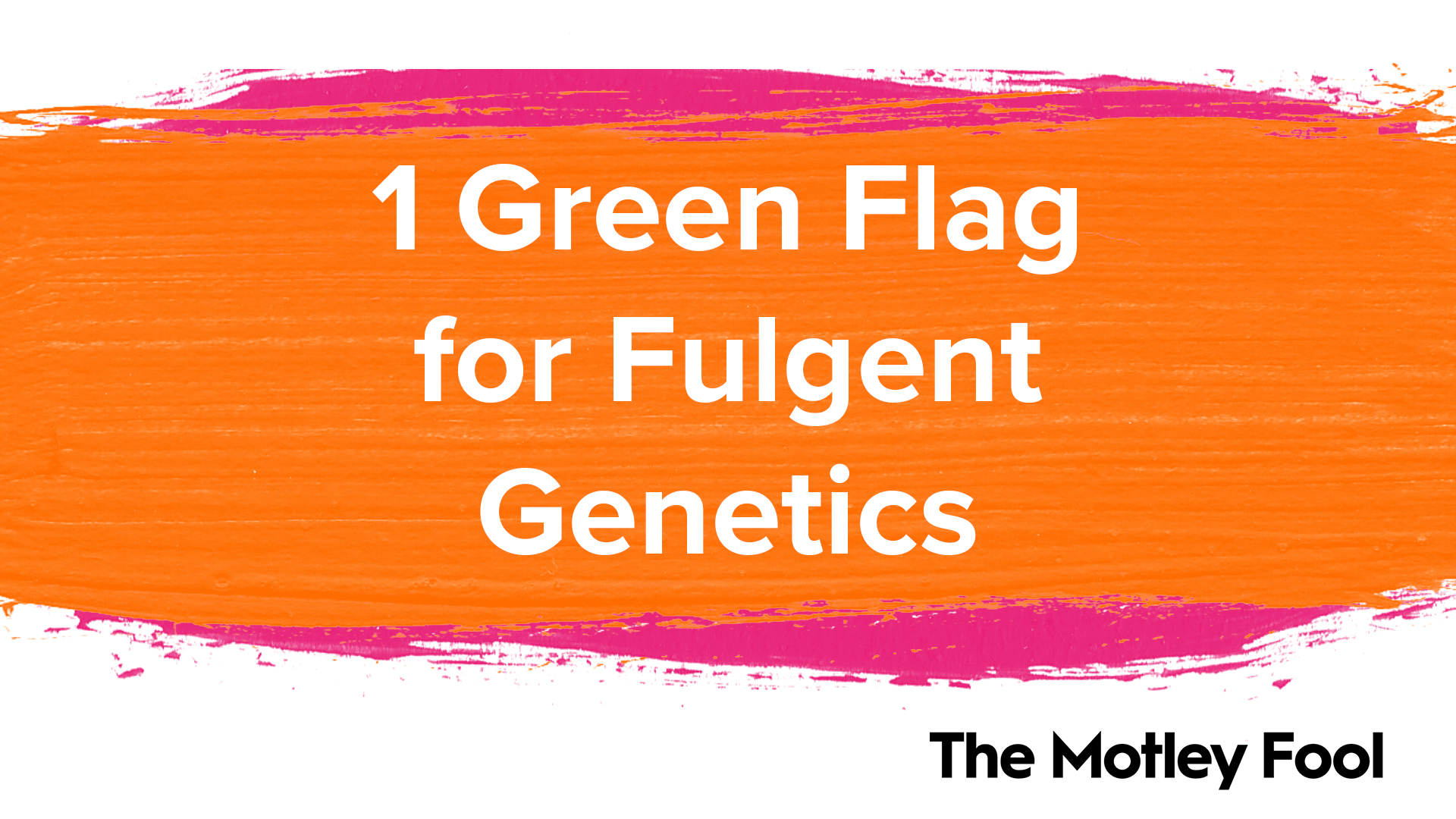 1 Green Flag for Fulgent Genetics | The Motley Fool