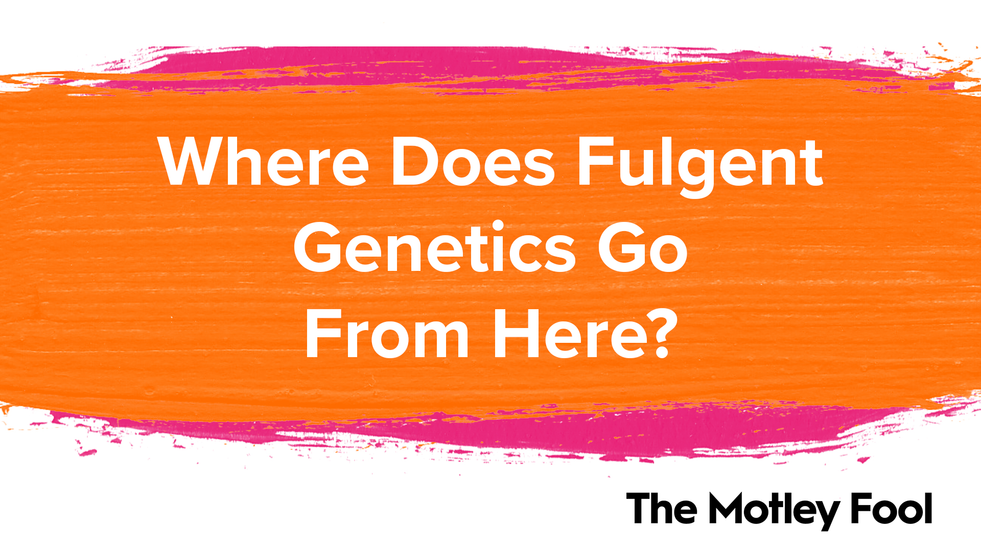 Where Does Fulgent Genetics Go From Here? | The Motley Fool