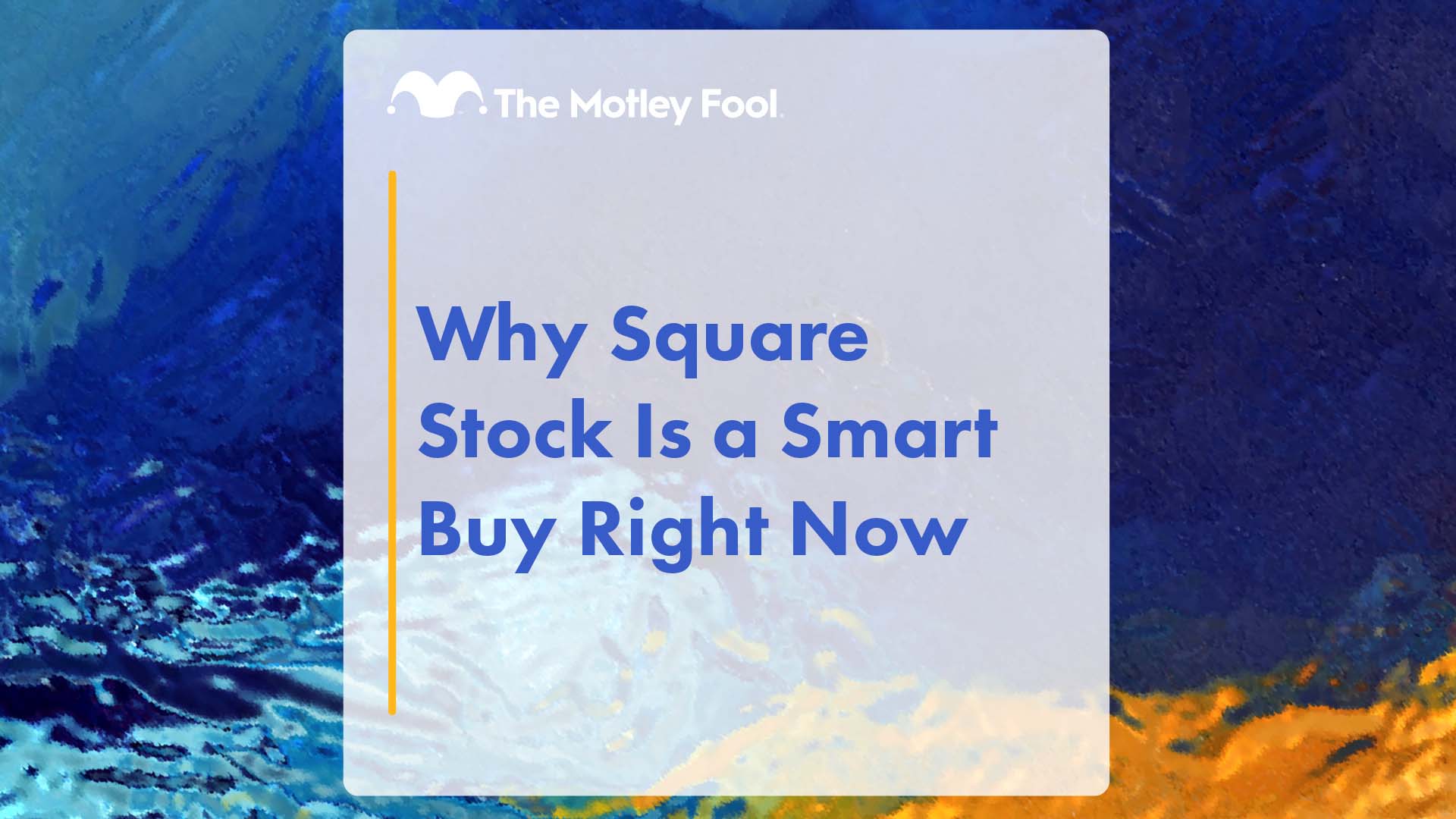 Why Square Stock Is a Smart Buy Right Now | The Motley Fool