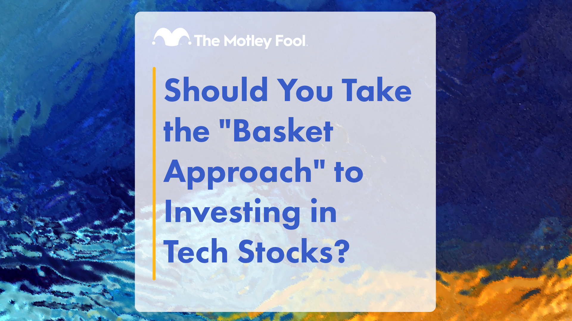 Should You Take the "Basket Approach" to Investing in Tech Stocks ...