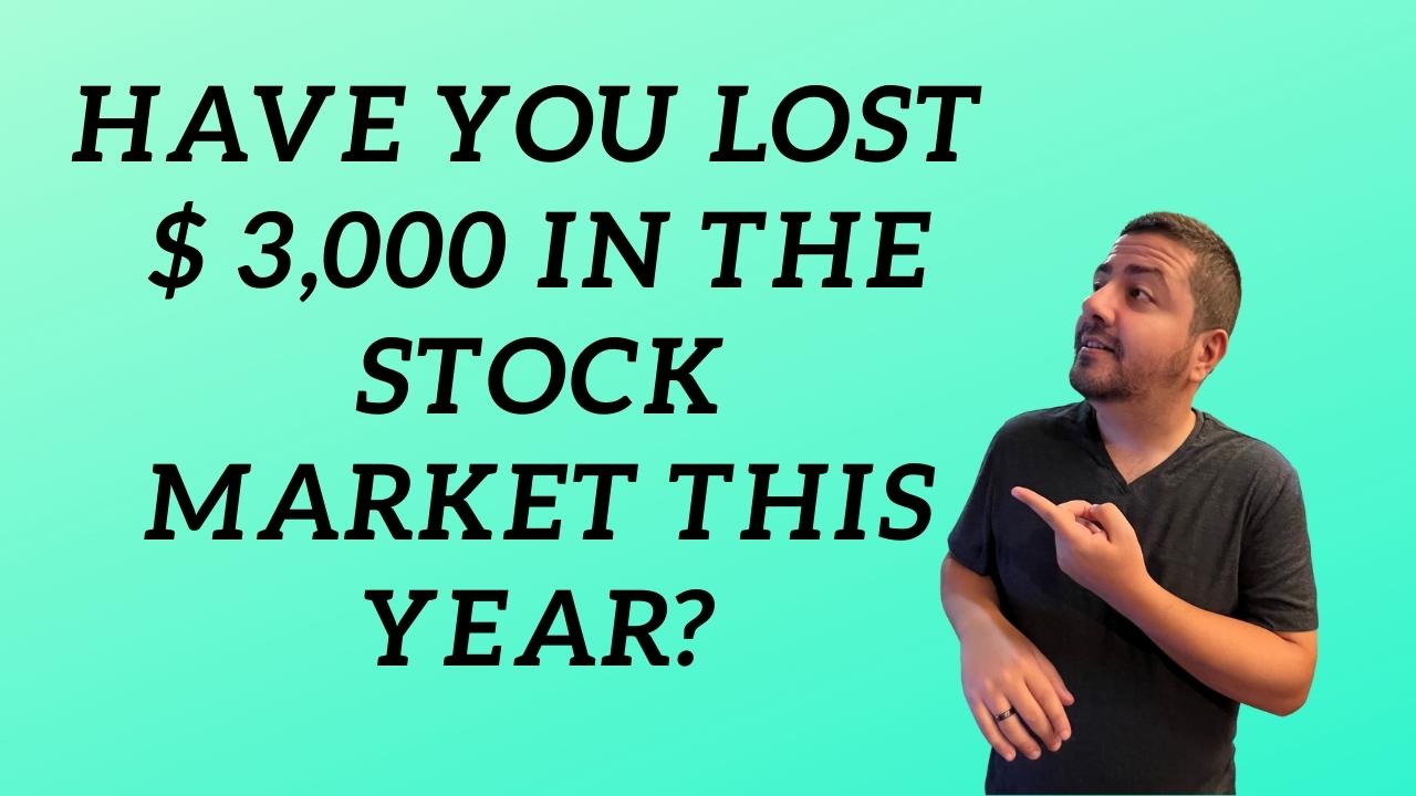 Have You Lost $3,000 in the Stock Market This Year? Do This Before It's ...