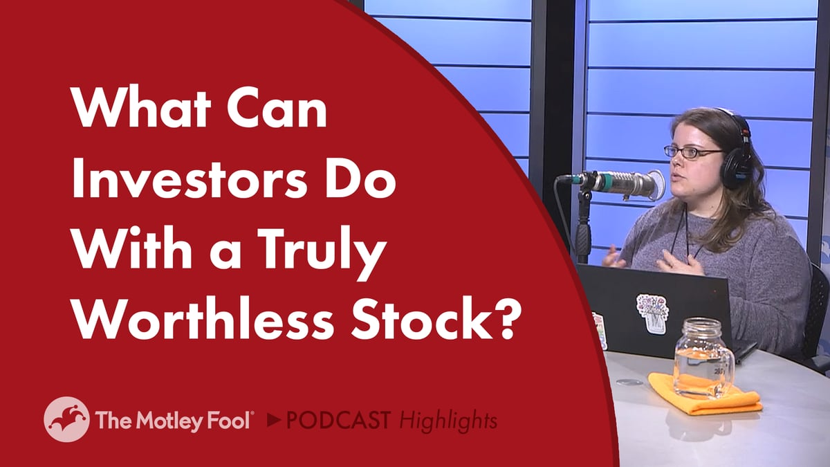 What Can Investors Do With a Truly Worthless Stock? | The Motley Fool