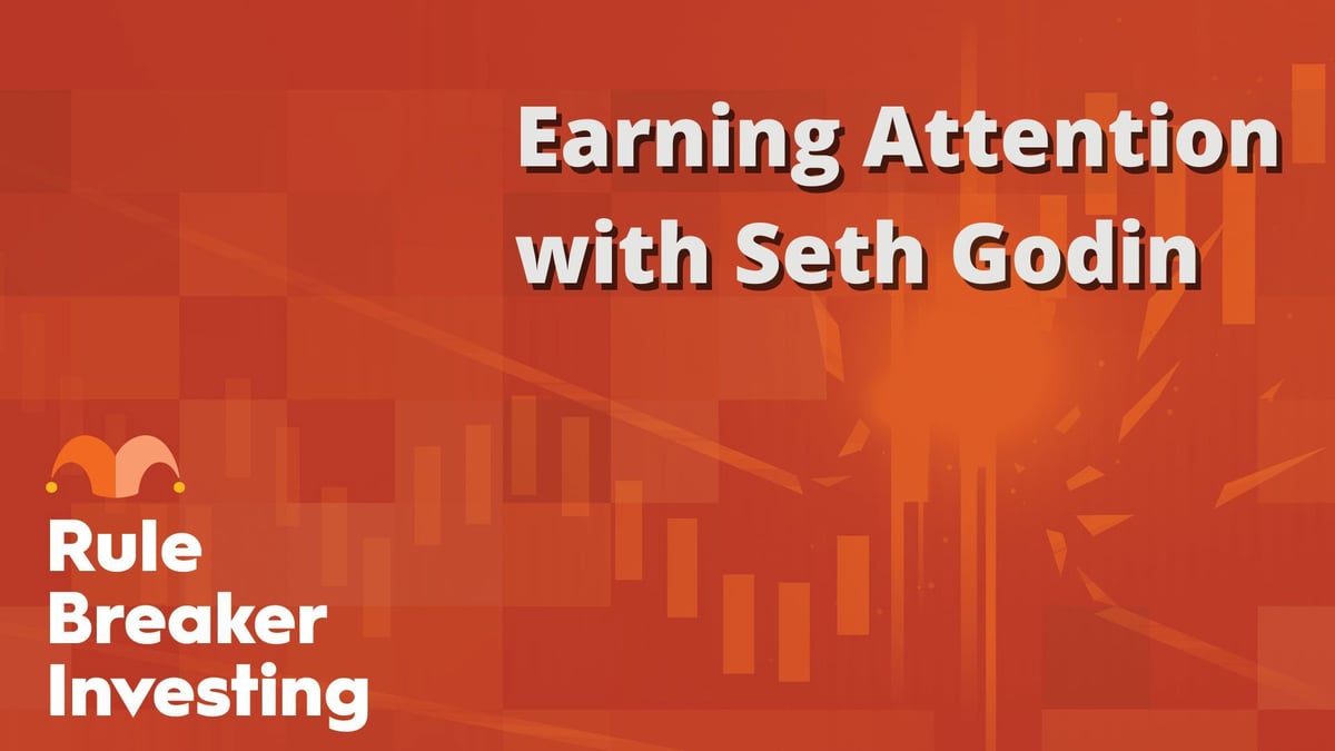 Earning Attention With Seth Godin | The Motley Fool