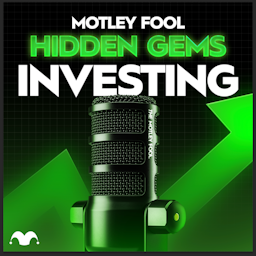 Motley Fool Hidden Gems Investing Podcast | The Motley Fool